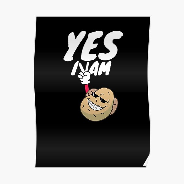 " YES I YAM" Poster for Sale by ahmedfeki | Redbubble