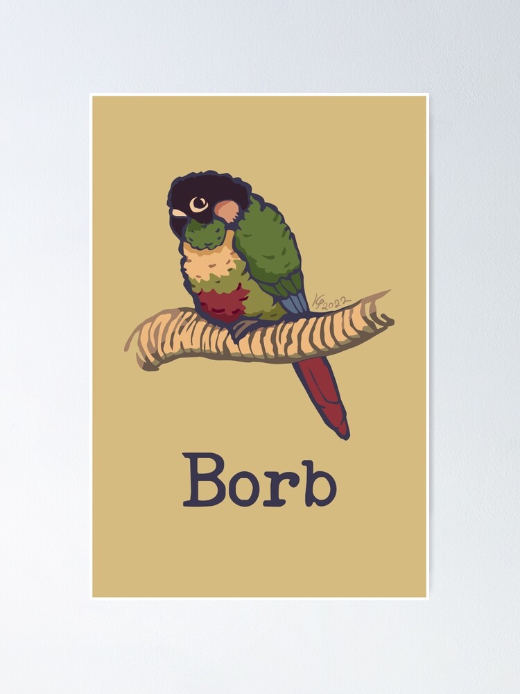 "Green cheek BORB" Poster for Sale by selfproclaimd | Redbubble