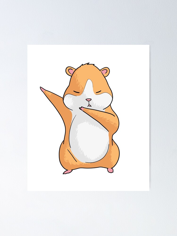 "Dancing hamster - Teddy hamster Dabbing Dancing" Poster by NoriTEEs ...