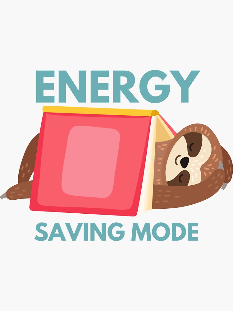 "Energy saving mode" Sticker for Sale by nayanisameera | Redbubble