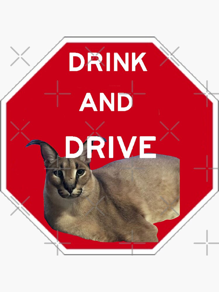 "Floppa meme drink and drive" Sticker for Sale by Msrblesalesman ...