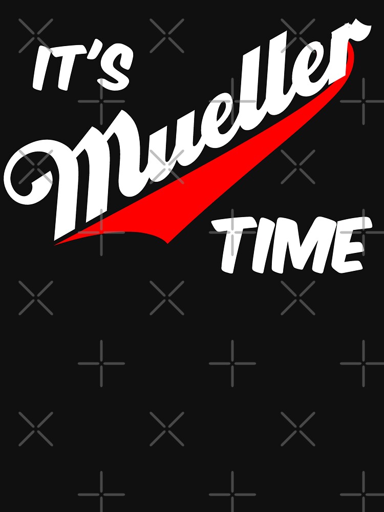 "Mueller Time | Dark Apparel" T-shirt for Sale by NeoMundo | Redbubble ...
