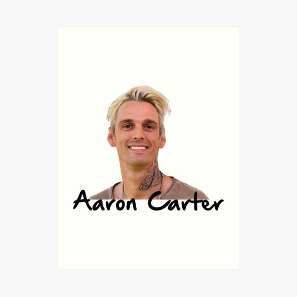 "Aaron Carter - Rip Aaron Carter - Aaron Carter " Art Print for Sale by ...