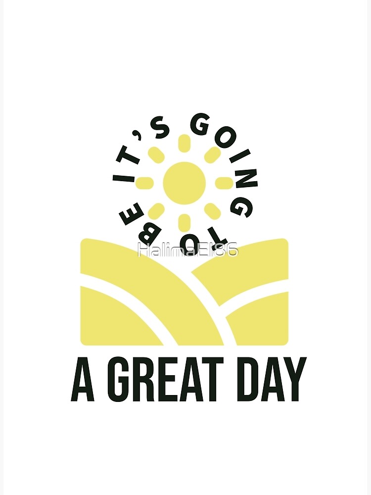 "Make this day great 2" Poster for Sale by HalimaEl86 | Redbubble
