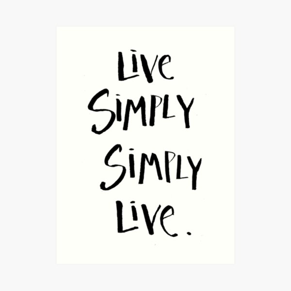 Live Simply Wall Art | Redbubble