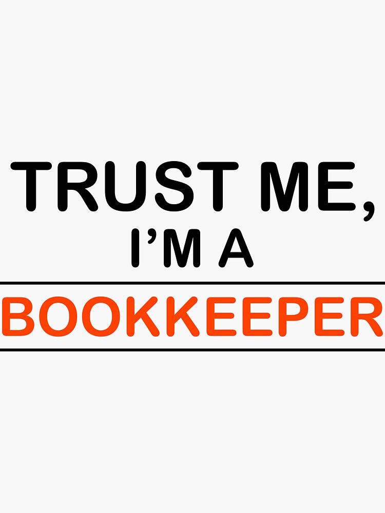 "Bookkeeper Bookkeeping Expert" Sticker for Sale by NestaReign | Redbubble