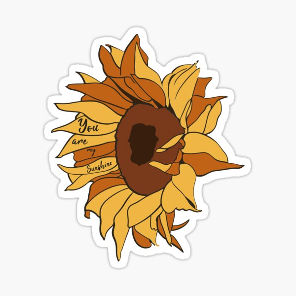 You Are My Sunshine Sticker Sticker For Sale By Dopehopes Redbubble