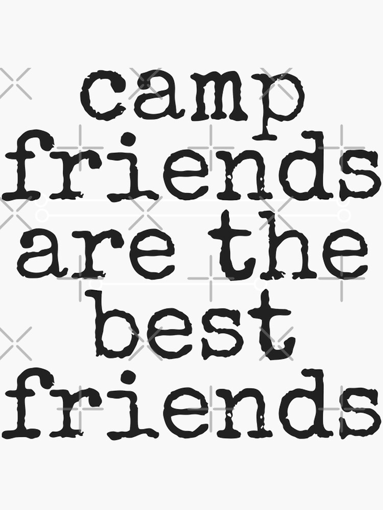 "camp friends are the best friends" Sticker by MadEDesigns | Redbubble
