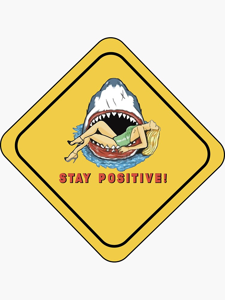 "Stay positive shark - Shark gifts for shark lovers" Sticker for Sale ...