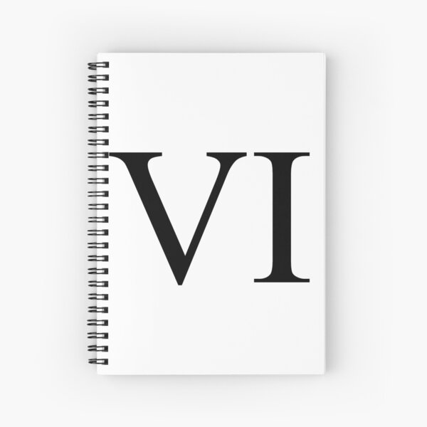 "Roman Number: VI" Spiral Notebook for Sale by FTML | Redbubble