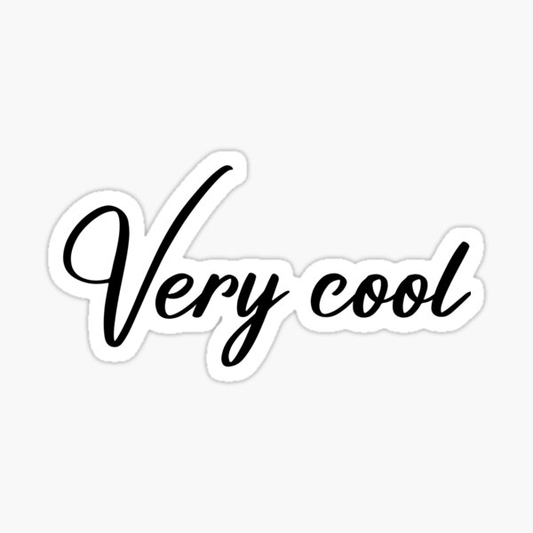 "Very cool" Sticker for Sale by JO32 | Redbubble
