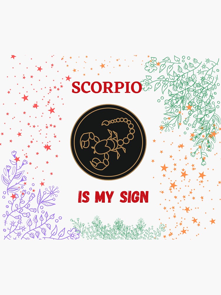 "scorpio, scorpion is my sign, signs, zodiac, " Sticker for Sale by ...
