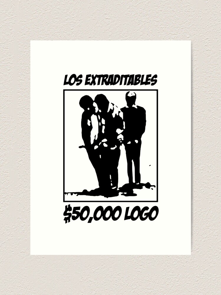 "Los Extraditables logo" Art Print for Sale by pornflakes | Redbubble