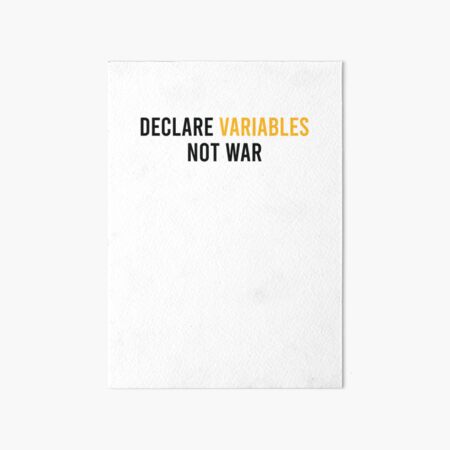 "Declare Variables Not War Coding Puns Programmer Puns" Art Board Print for Sale by ...