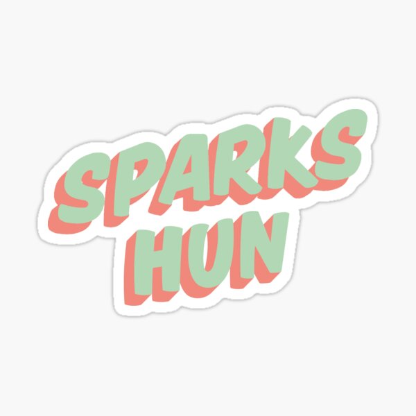 "Sparks Hun" Sticker for Sale by ArtDeptHun | Redbubble