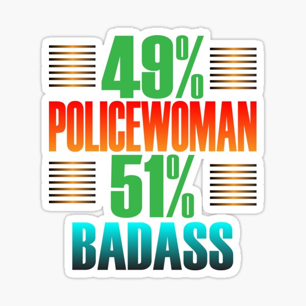 " Policewoman Badass Funny Cops Humor Police Officer" Sticker for Sale ...