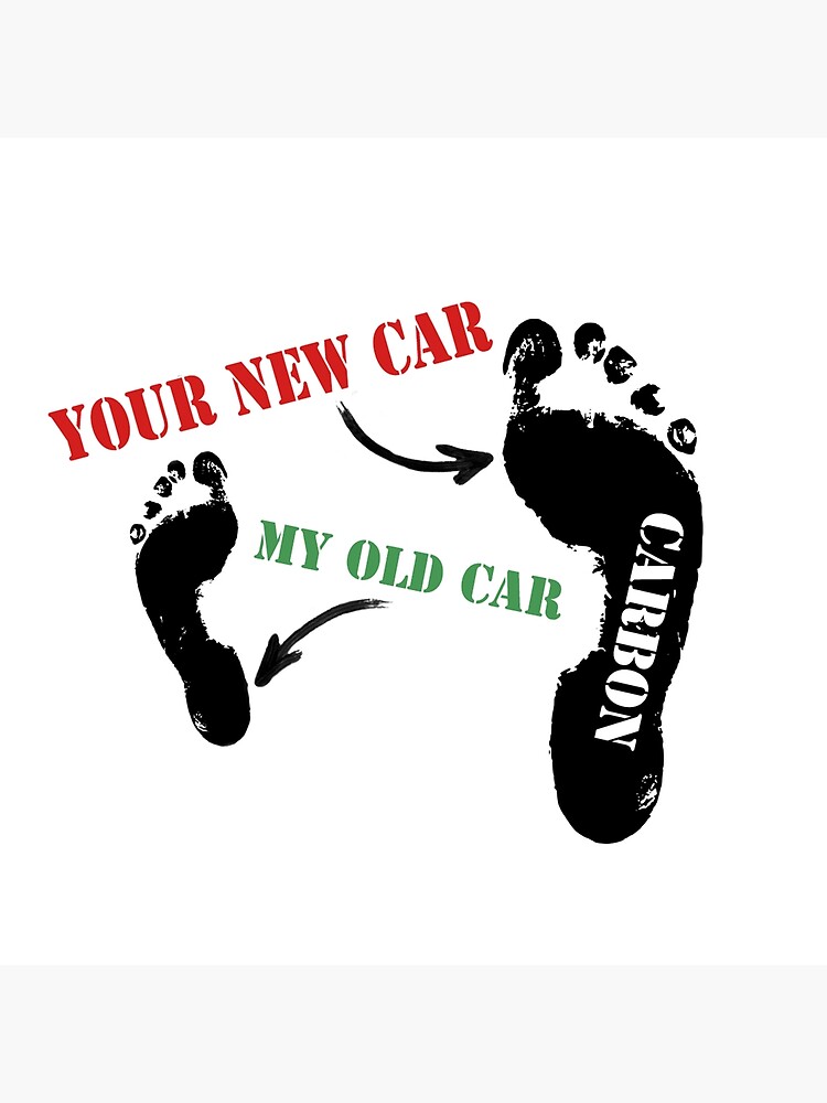 "Classic car has a smaller carbon footprint" Poster for Sale by ...