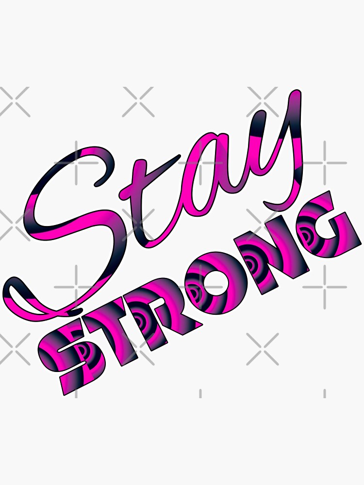 "Stay strong " Sticker for Sale by Hania777 | Redbubble