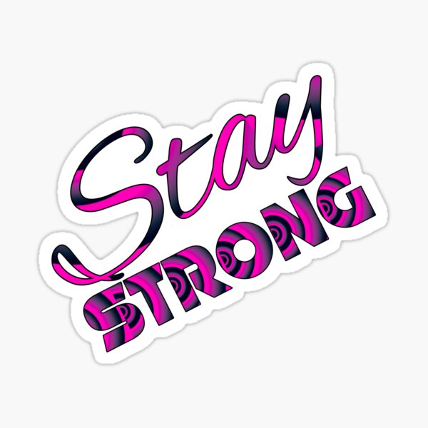"Stay strong " Sticker for Sale by Hania777 | Redbubble