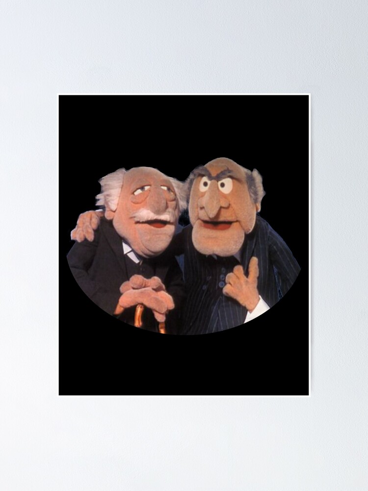 "Statler and Waldorf " Poster for Sale by World-art-4-u | Redbubble