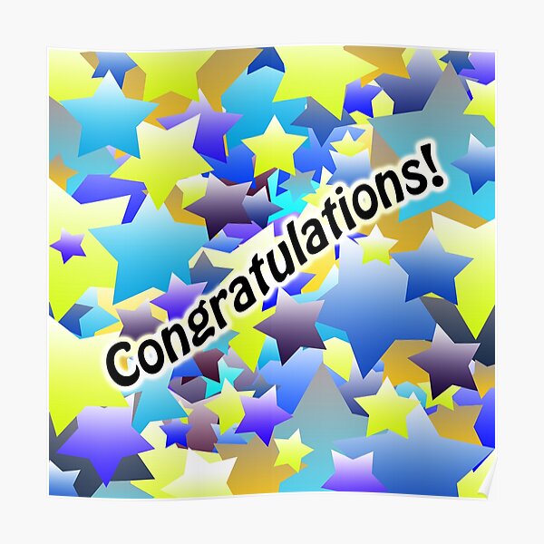 "Congratulation Stars" Poster by blakcirclegirl | Redbubble