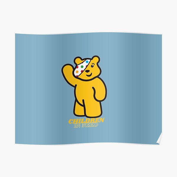 "Pudsey Bear Children in need" Poster for Sale by Halima-Malash | Redbubble