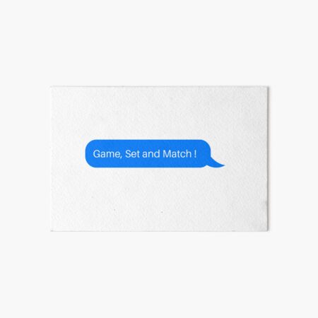"Game, Set and Match Tennis Funny Message - For Tennis Fan and Tennis Players" Art Board Print ...