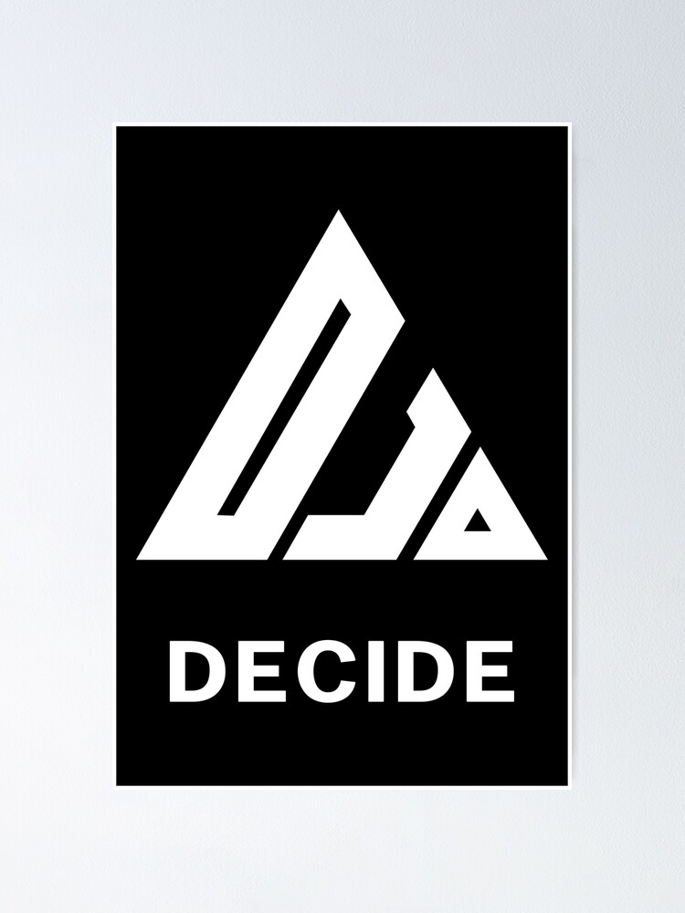 "Djo Merch Decide Logo" Poster for Sale by BenRyme | Redbubble