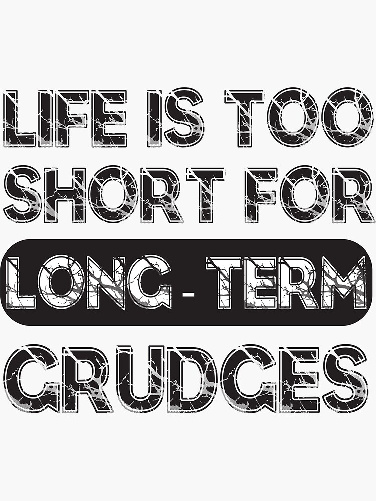 "Life is too short for long term grudges, Motivational, Inspirational ...
