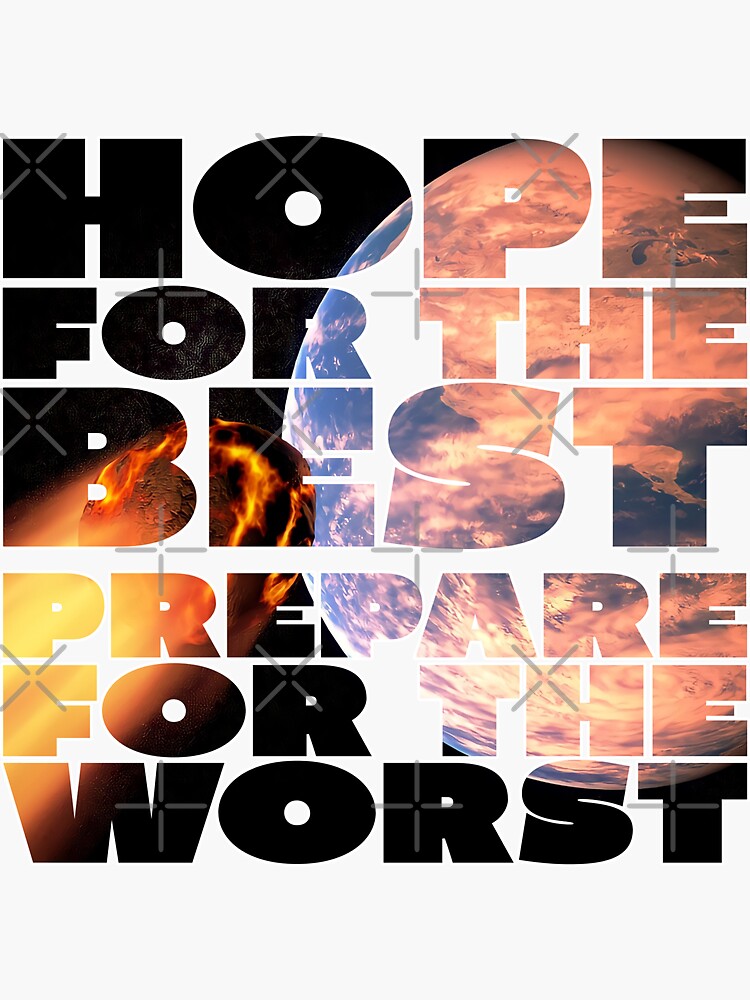 "Preppers design, hope for the best prepare for the worst Prepper ...