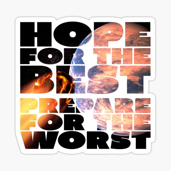 "Preppers design, hope for the best prepare for the worst Prepper ...