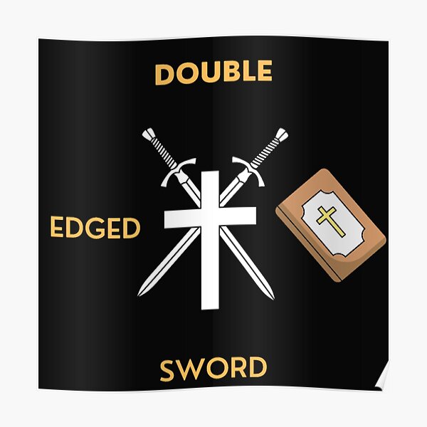"Word of God double edged sword" Poster for Sale by Kiarie-Njenga ...