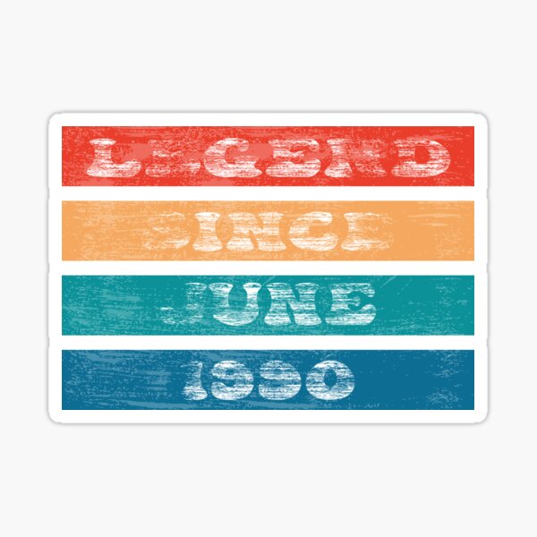 "Legend since june 1990" Sticker for Sale by boumshopper | Redbubble