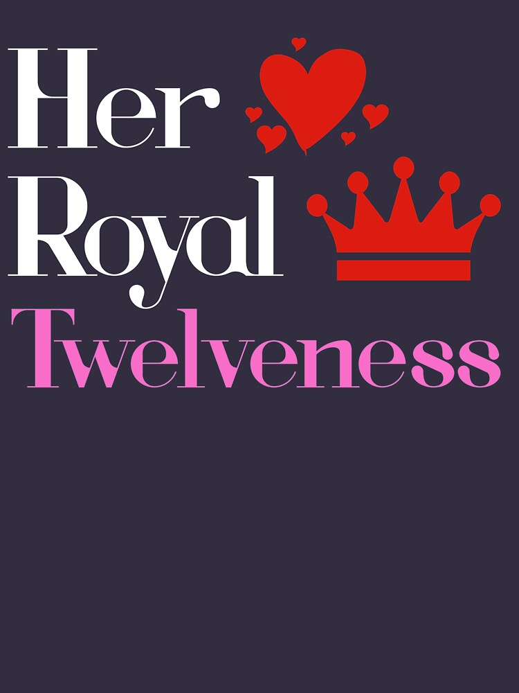"Shirt for 12 Year Old - 12th Birthday Gift Her Royal Twelveness ...