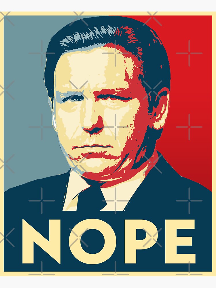 "NOPE : Ron DeSantis" Sticker for Sale by popdesigner | Redbubble