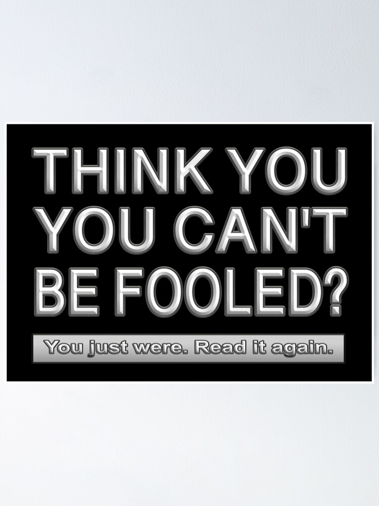 "Think You Can't Be Fooled? - Fun Word Trickery " Poster for Sale by ...