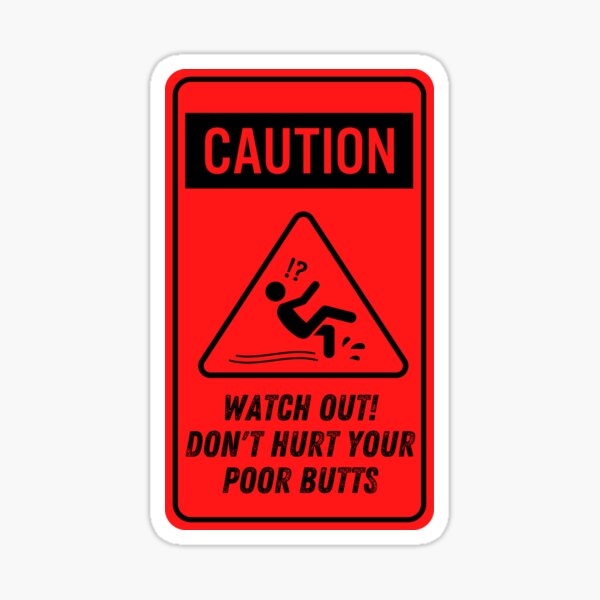 "Caution Watch Out Sign" Sticker for Sale by AmberSiraj | Redbubble