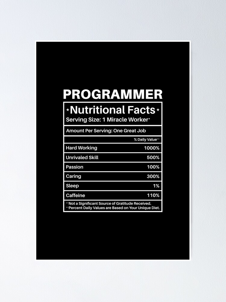 "Programmer Nutritional Facts Label Programming Funny Computer Programmer" Poster for Sale by ...