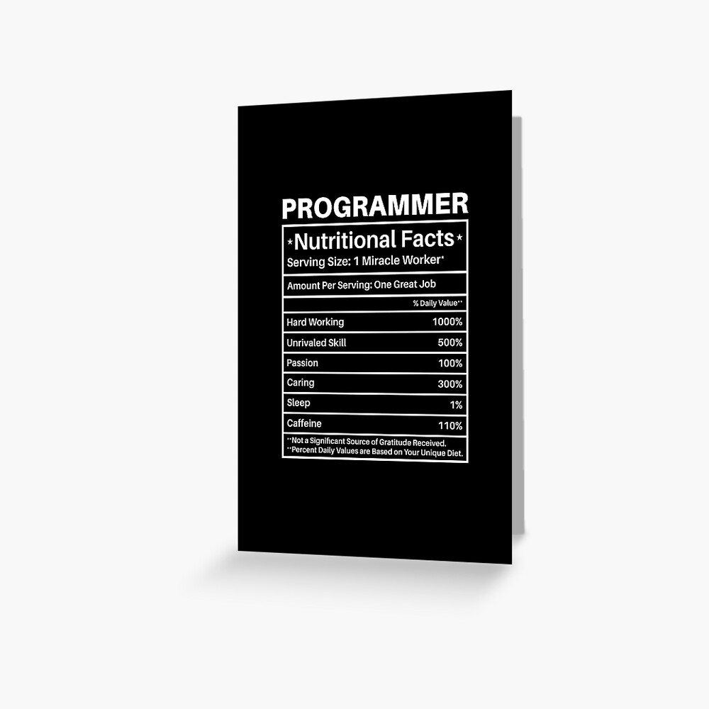 "Programmer Nutritional Facts Label Programming Funny Computer Programmer" Greeting Card for ...