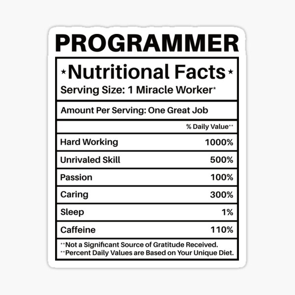Programmer Nutritional Facts Label Programming Funny Computer Programmer Sticker For Sale By 