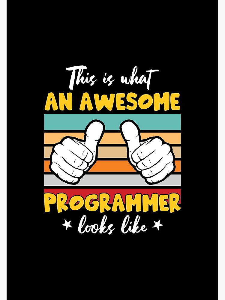 "This Is What An Awesome Programmer Looks Like Programming Funny ...