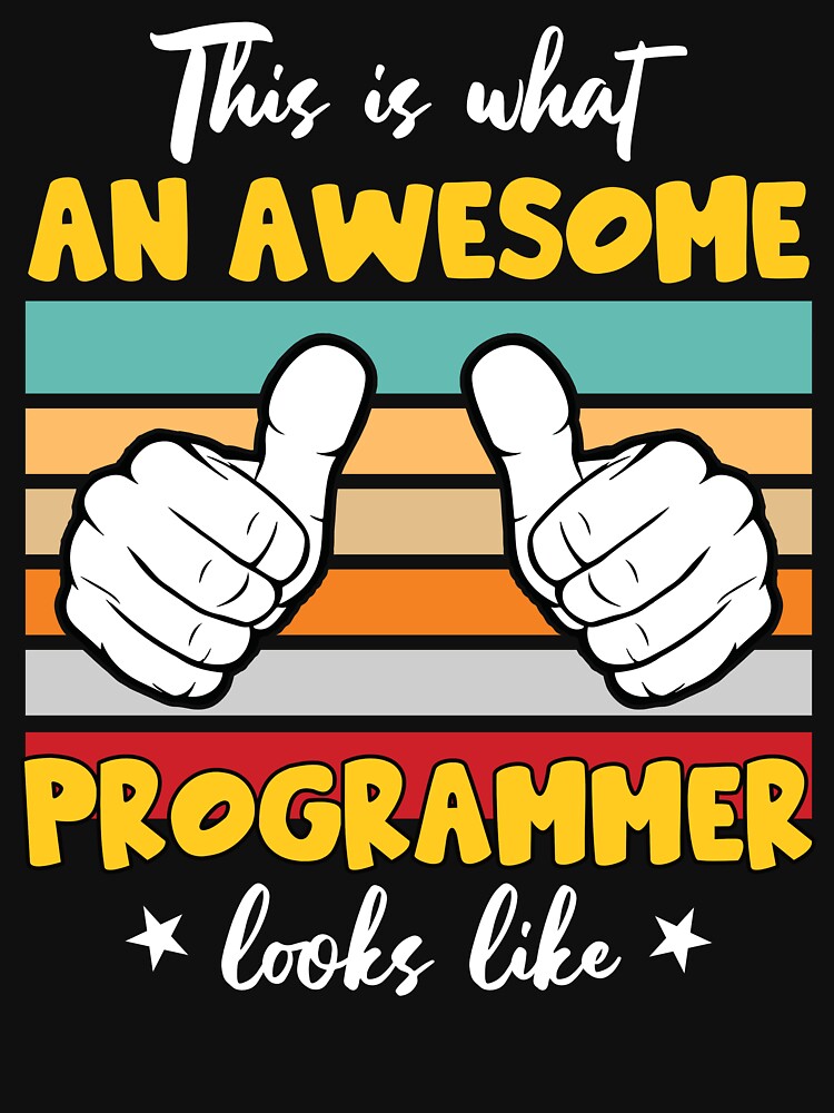 "This Is What An Awesome Programmer Looks Like Programming Funny Computer Programmer" T-shirt ...