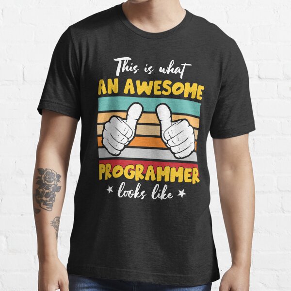 "This Is What An Awesome Programmer Looks Like Programming Funny Computer Programmer" T-shirt ...