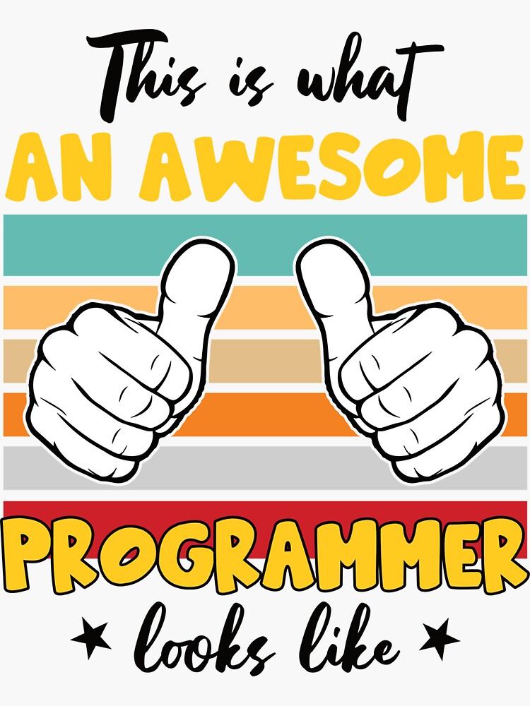 "This Is What An Awesome Programmer Looks Like Programming Funny Computer Programmer" Sticker ...