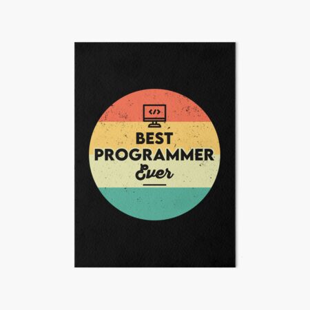 "Best Programmer Ever Programming Coding Funny Computer Programmer" Art Board Print for Sale by ...