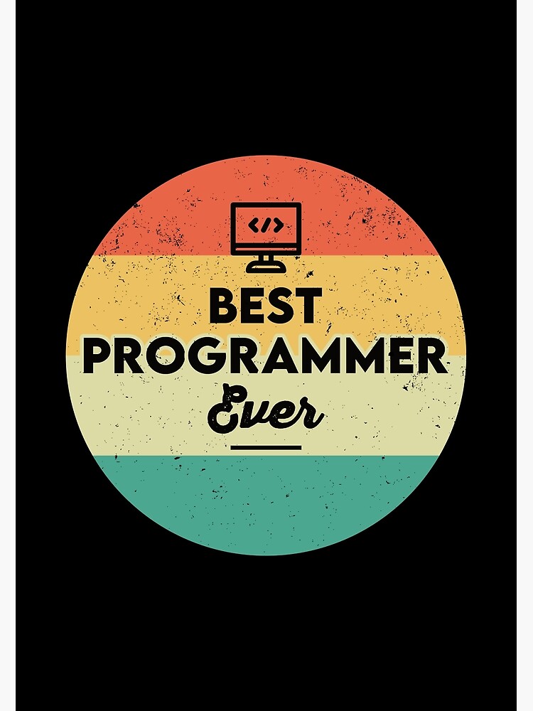 Best Programmer Ever Programming Coding Funny Computer Programmer 8949