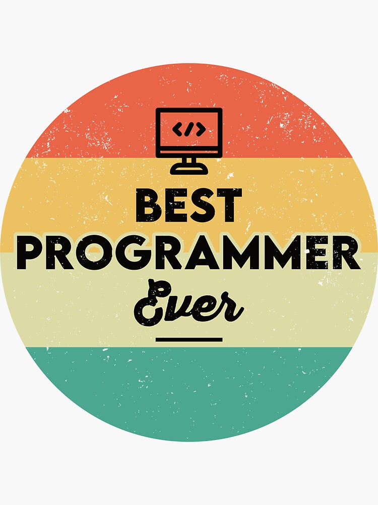Best Programmer Ever Programming Coding Funny Computer Programmer Sticker For Sale By Abeyshop