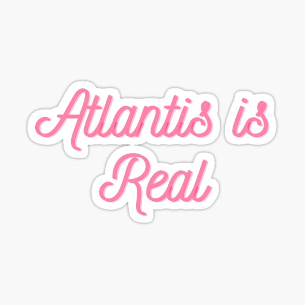 "Atlantis is Real: Ancient Apocalypse" Sticker for Sale by katiebca2 ...