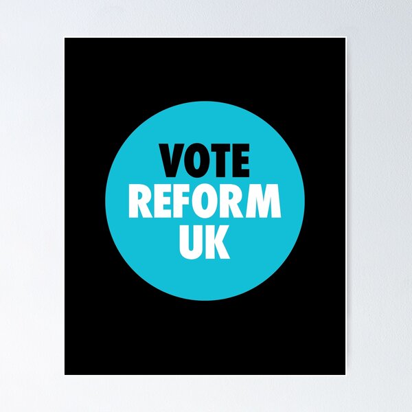 "Vote Reform UK " Poster for Sale by samraheel | Redbubble