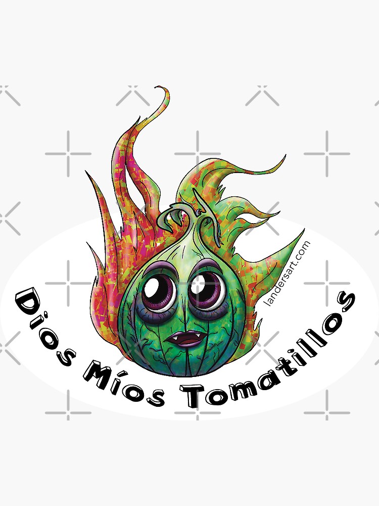 "Dios Míos Tomatillos" Sticker for Sale by vulgarmaid | Redbubble